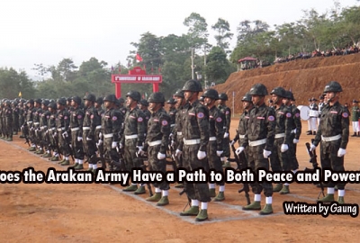Arakan Army (AA) attempts to achieve “Arakan Dream 2020”, Tatmadaw says ...